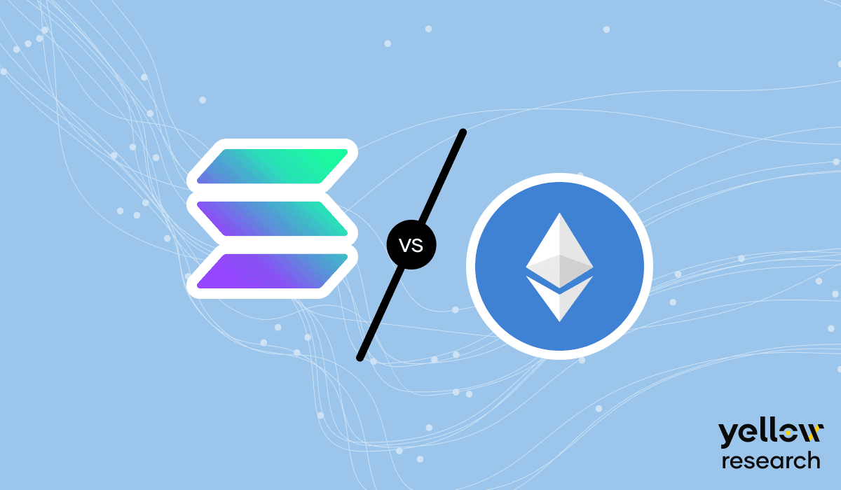 Solana vs. Ethereum: 6 Crucial Advantages of SOL, 3 Reasons Why ETH Still Won't Fall | Yellow.com